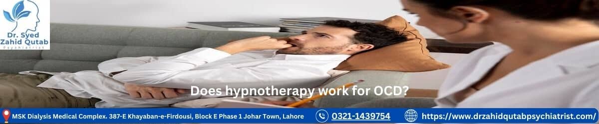 Does hypnotherapy work for OCD? Comprehensive Guide - Dr. Zahid Qutab